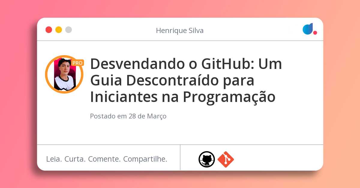 Desvendando o GitHub: Um Guia Descontraído para Iniciantes na Programação