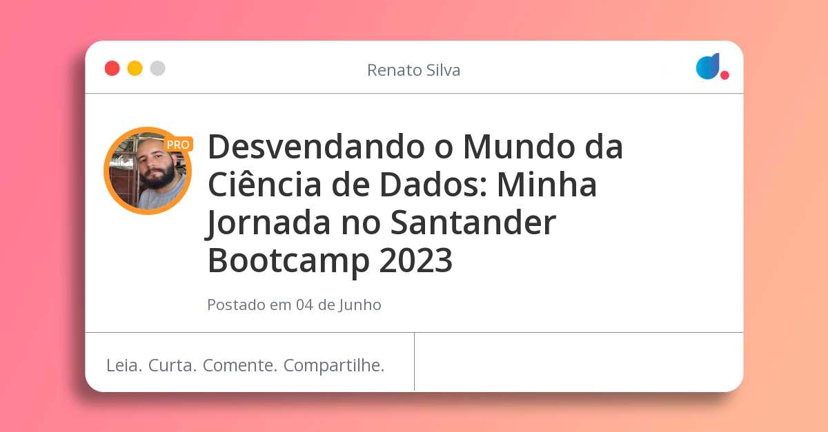 Desvendando o Mundo da Ciência de Dados: Minha Jornada no Santander Bootcamp 2023