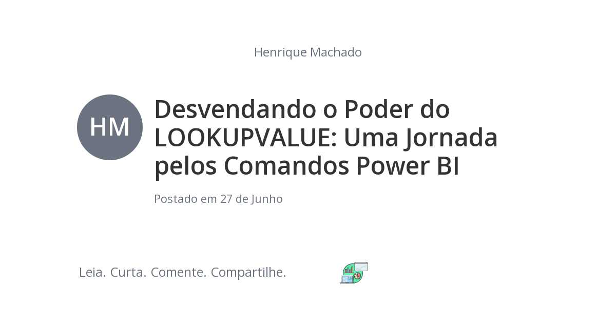 Desvendando O Poder Do Lookupvalue Uma Jornada Pelos Comandos Power Bi 0644