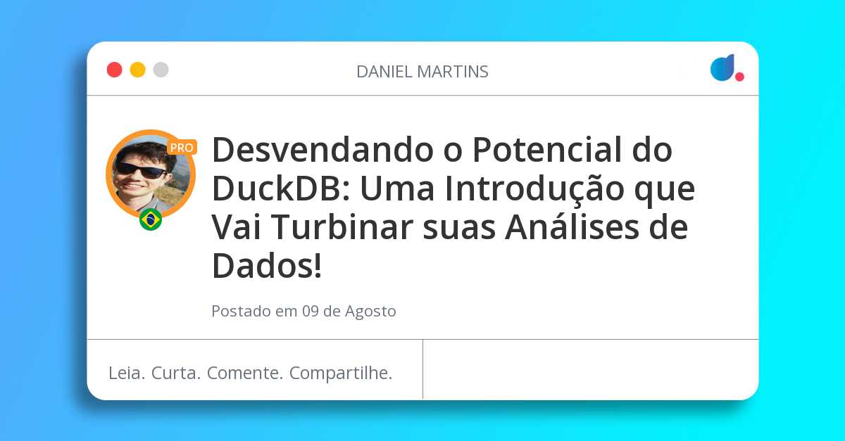 Desvendando o Potencial do DuckDB: Uma Introdução que Vai Turbinar suas ...