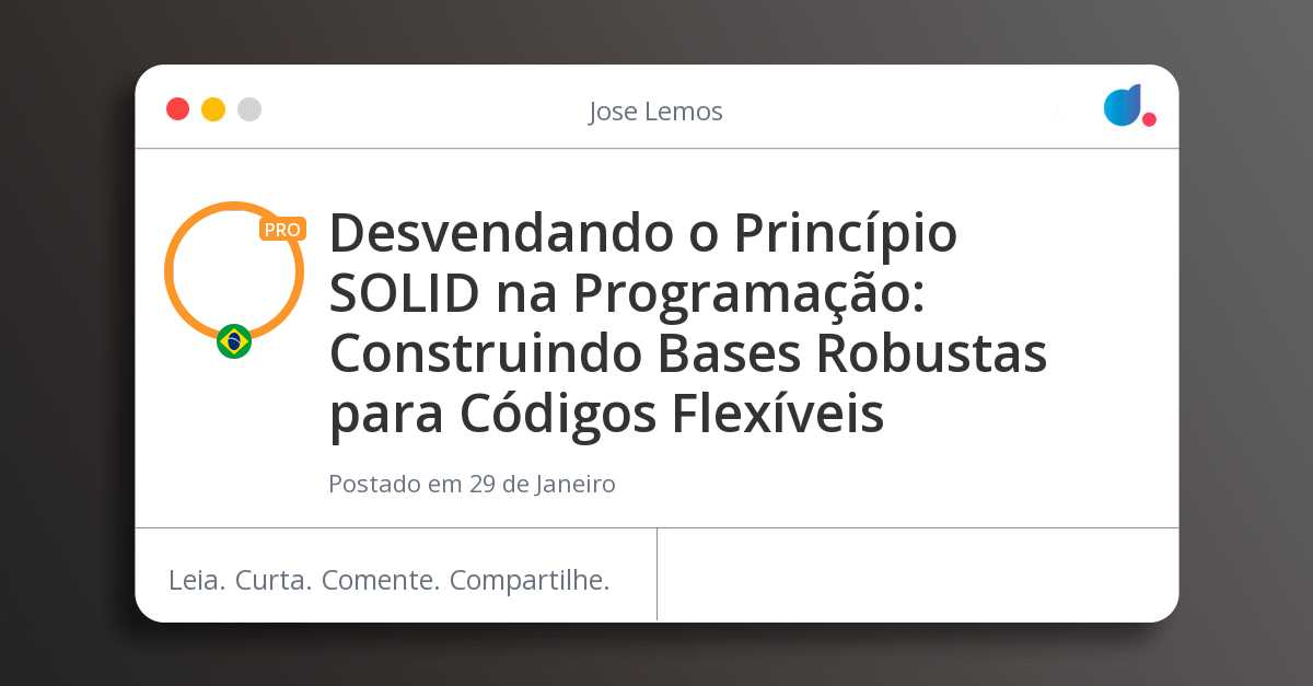 Desvendando o Princípio SOLID na Programação: Construindo Bases ...