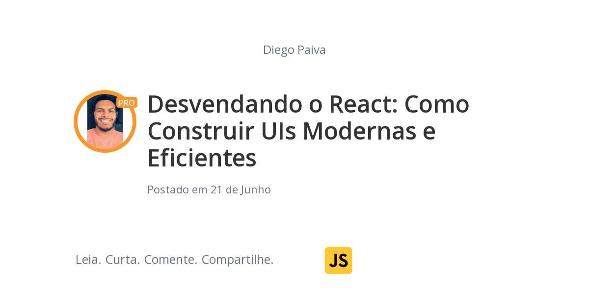 Desvendando o React: Como Construir UIs Modernas e Eficientes
