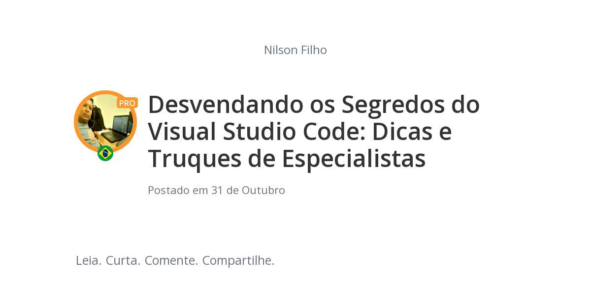 Desvendando os Segredos do Visual Studio Code: Dicas e Truques de ...