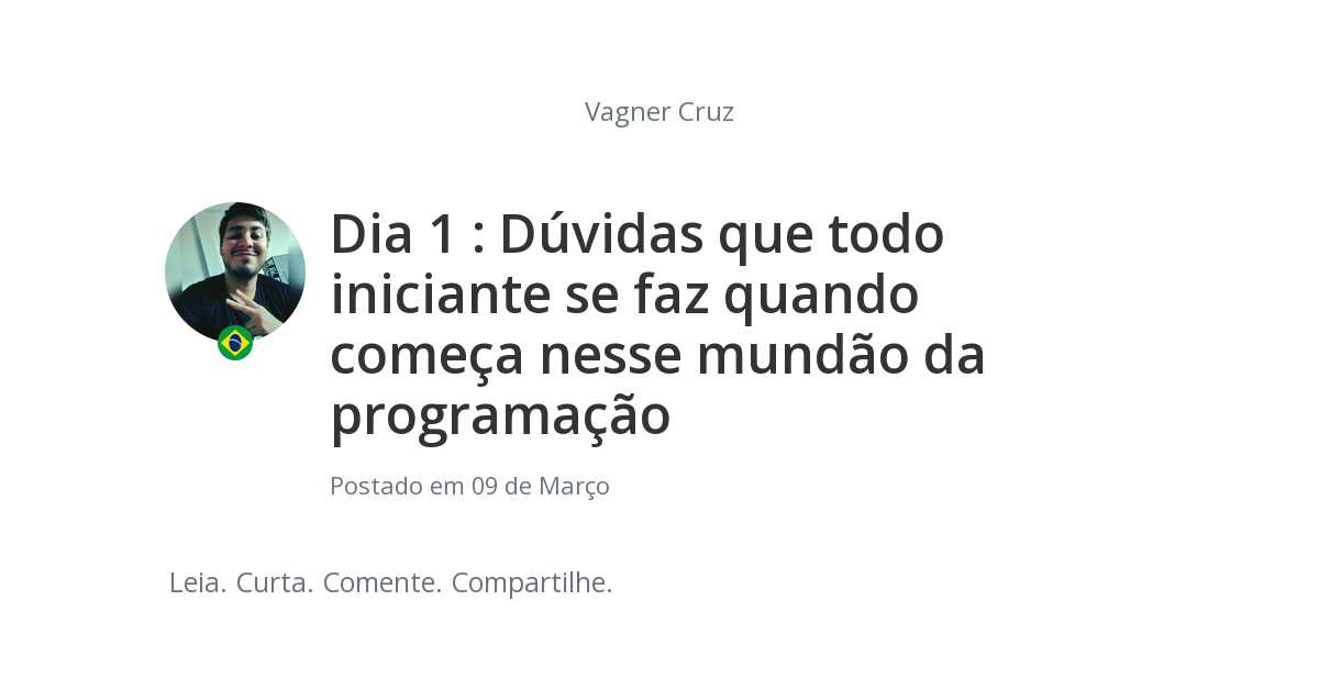 Dia 1 : Dúvidas que todo iniciante se faz quando começa nesse mundão da ...