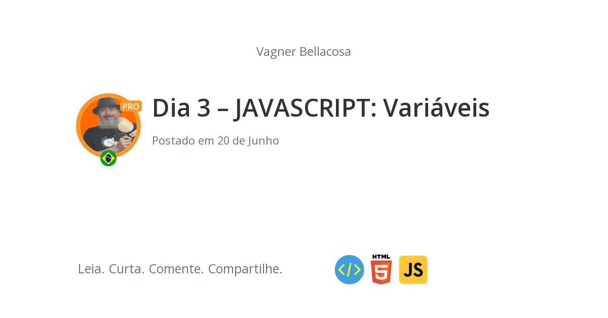 Dia 3 – JAVASCRIPT: Variáveis