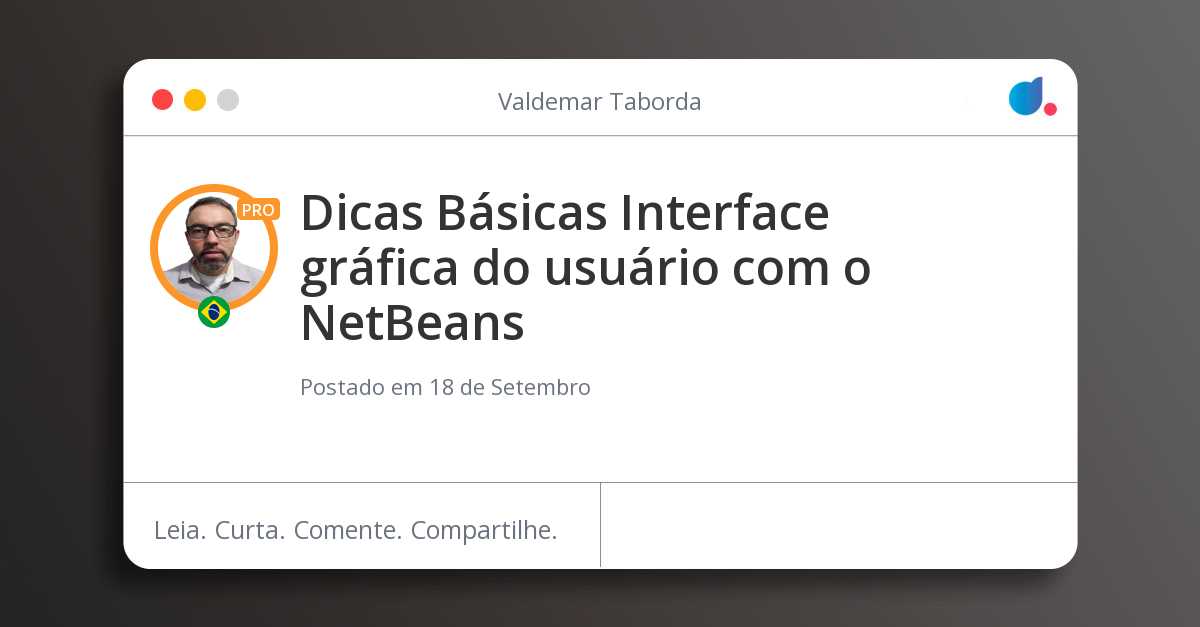 Dicas Básicas Interface gráfica do usuário com o NetBeans
