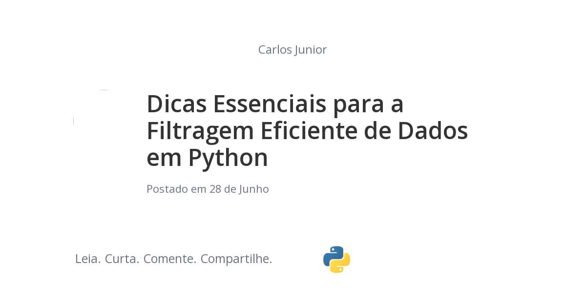Dicas Essenciais para a Filtragem Eficiente de Dados em Python