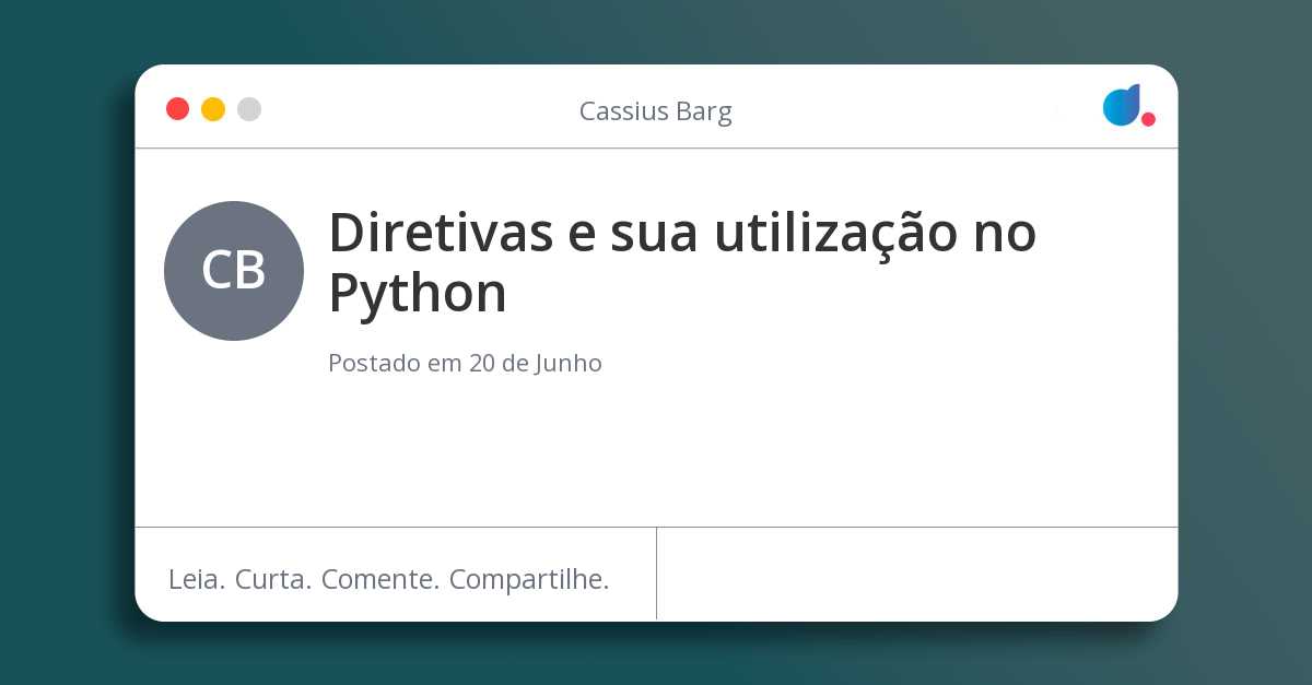 Diretivas e sua utilização no Python Diretivas e sua utilização no Python