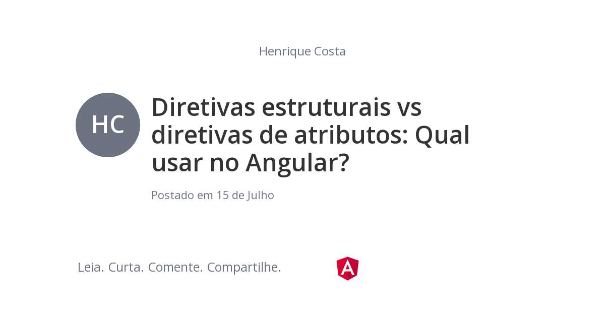 Diretivas Estruturais Vs Diretivas De Atributos Qual Usar No Angular