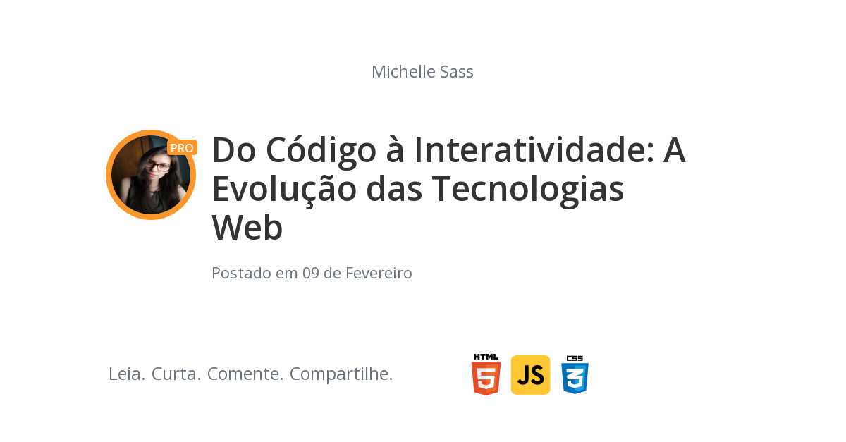 Do Código à Interatividade: A Evolução das Tecnologias Web | Michelle ...