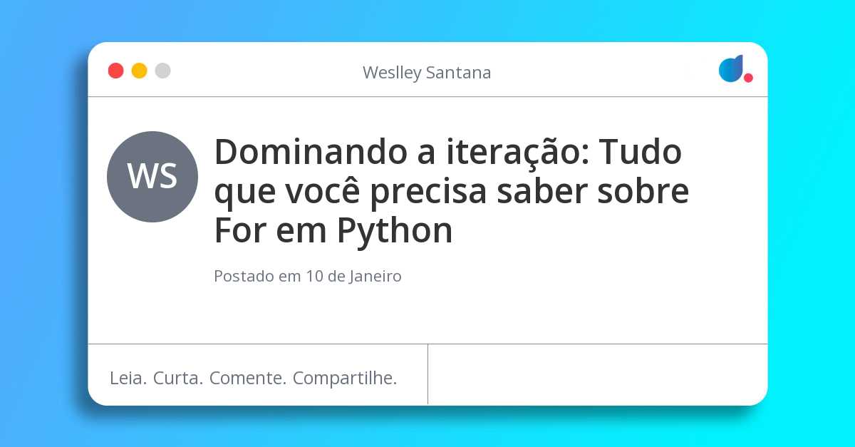 Dominando a iteração: Tudo que você precisa saber sobre For em Python ... Dominando a iteração: Tudo que você precisa saber sobre For em Python ...