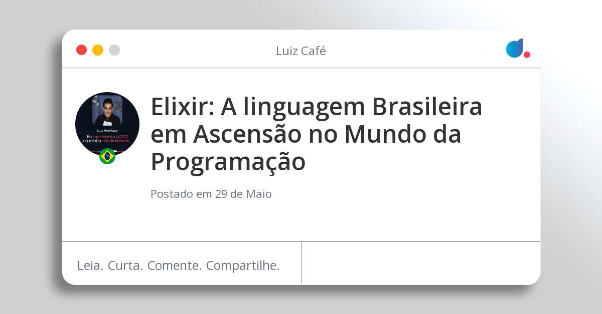 Elixir: A linguagem Brasileira em Ascensão no Mundo da Programação