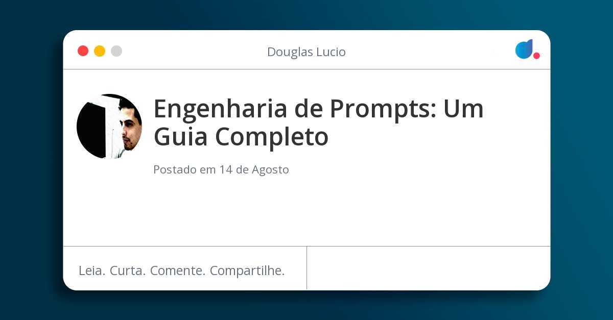 Engenharia de Prompts: Um Guia Completo
