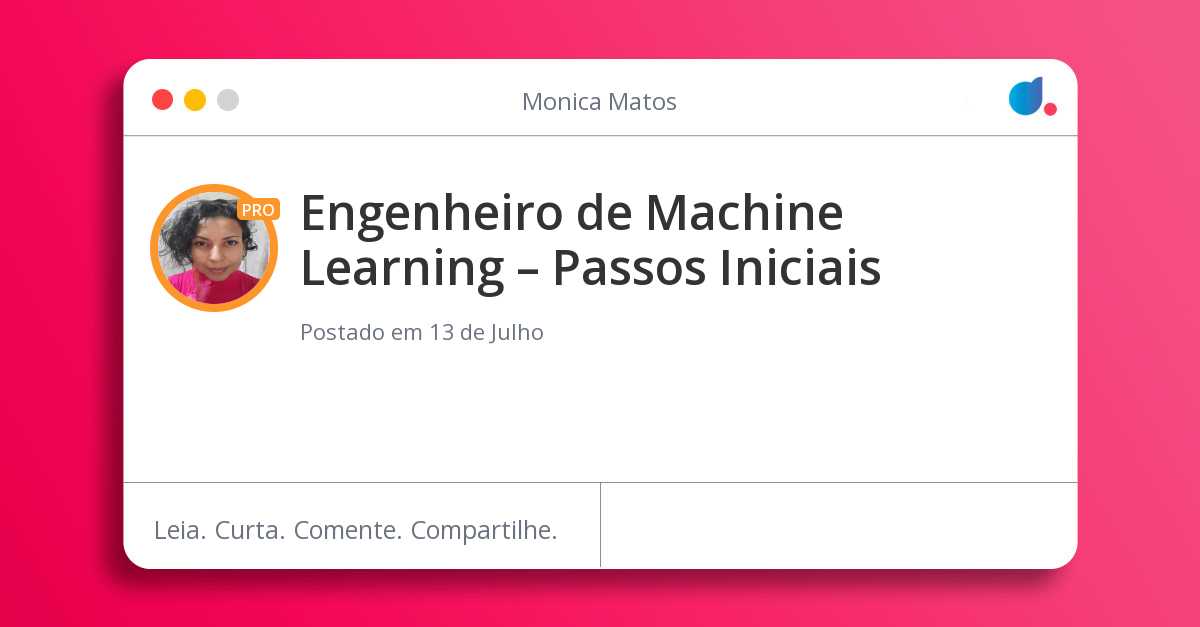 Engenheiro de Machine Learning – Passos Iniciais | Monica Matos ...