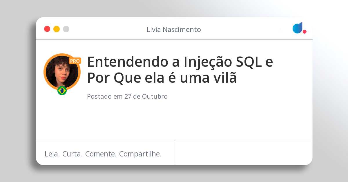 Entendendo a Injeção SQL e Por Que ela é uma vilã