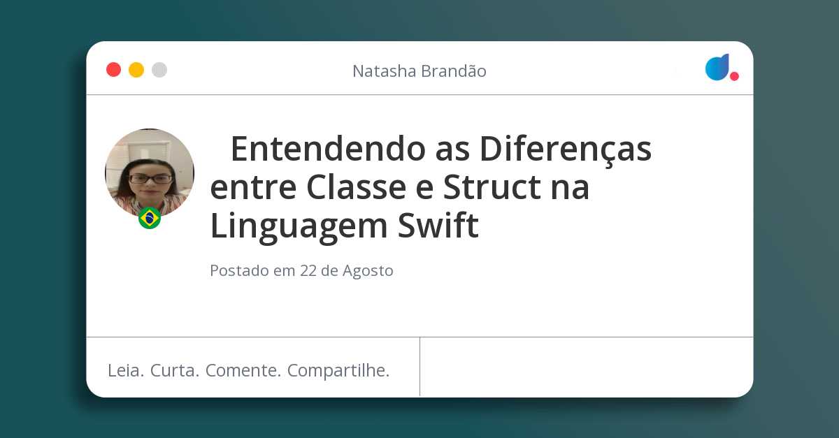 🔎Entendendo as Diferenças entre Classe e Struct na Linguagem Swift👩🏻‍💻🧑‍💻