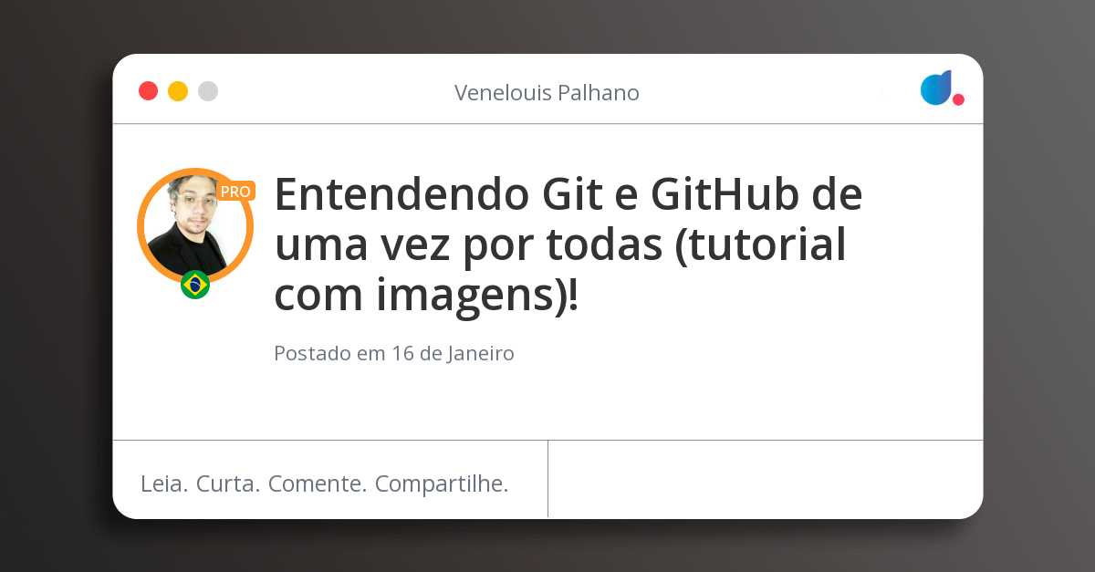 Entendendo Git e GitHub de uma vez por todas (tutorial com imagens)!