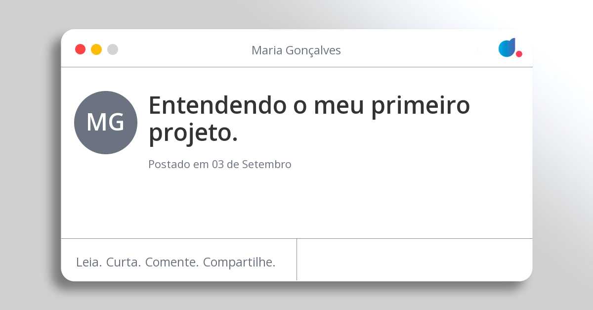 Entendendo o meu primeiro projeto.