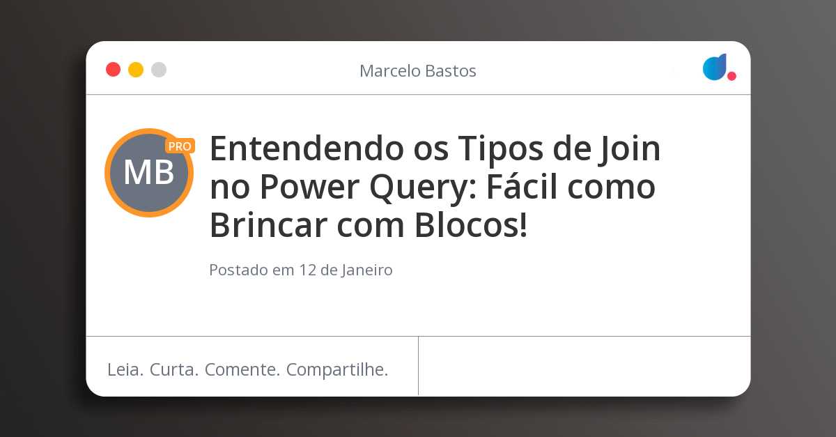 Entendendo os Tipos de Join no Power Query: Fácil como Brincar com Blocos!