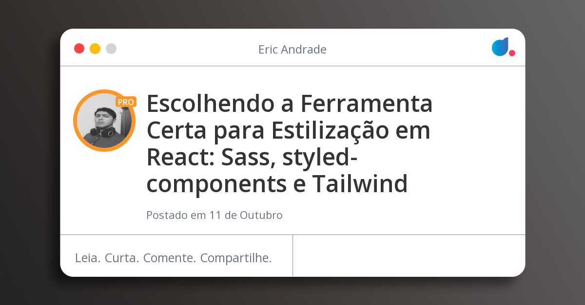 Escolhendo a Ferramenta Certa para Estilização em React: Sass, styled ...