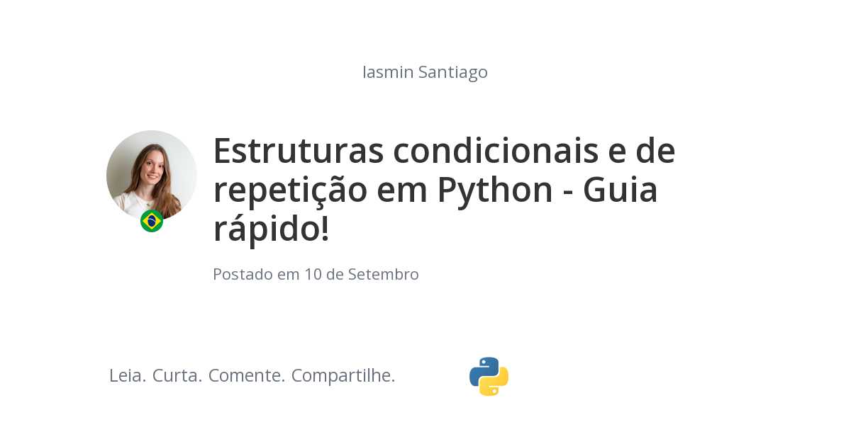 Estruturas condicionais e de repetição em Python - Guia rápido!