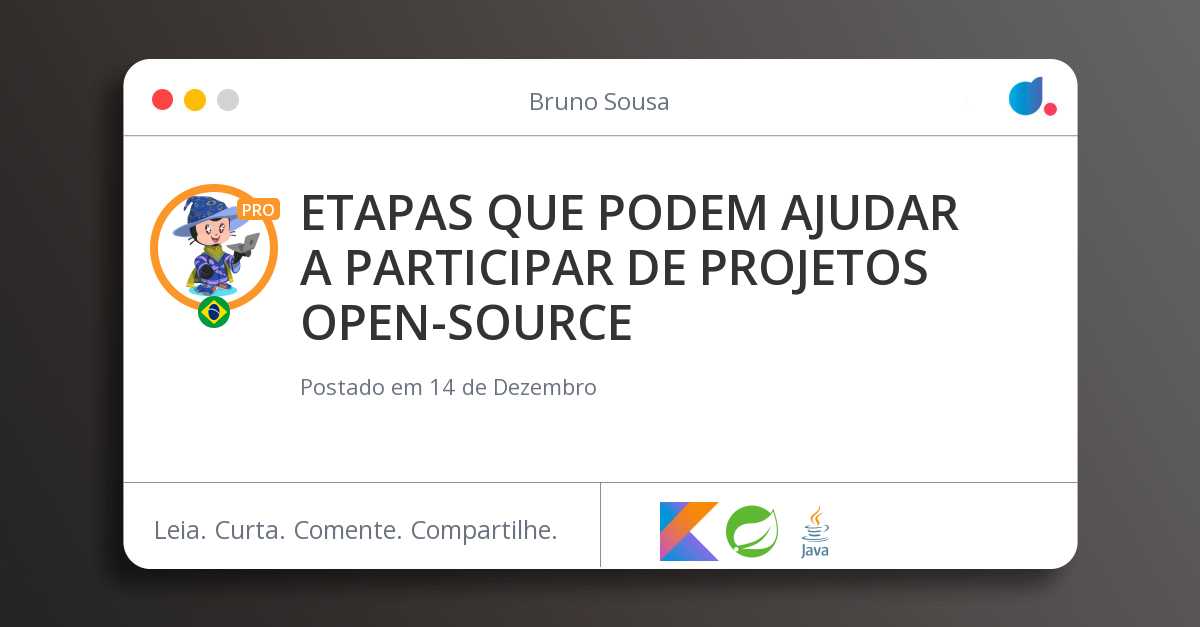 ETAPAS QUE PODEM AJUDAR A PARTICIPAR DE PROJETOS OPEN-SOURCE