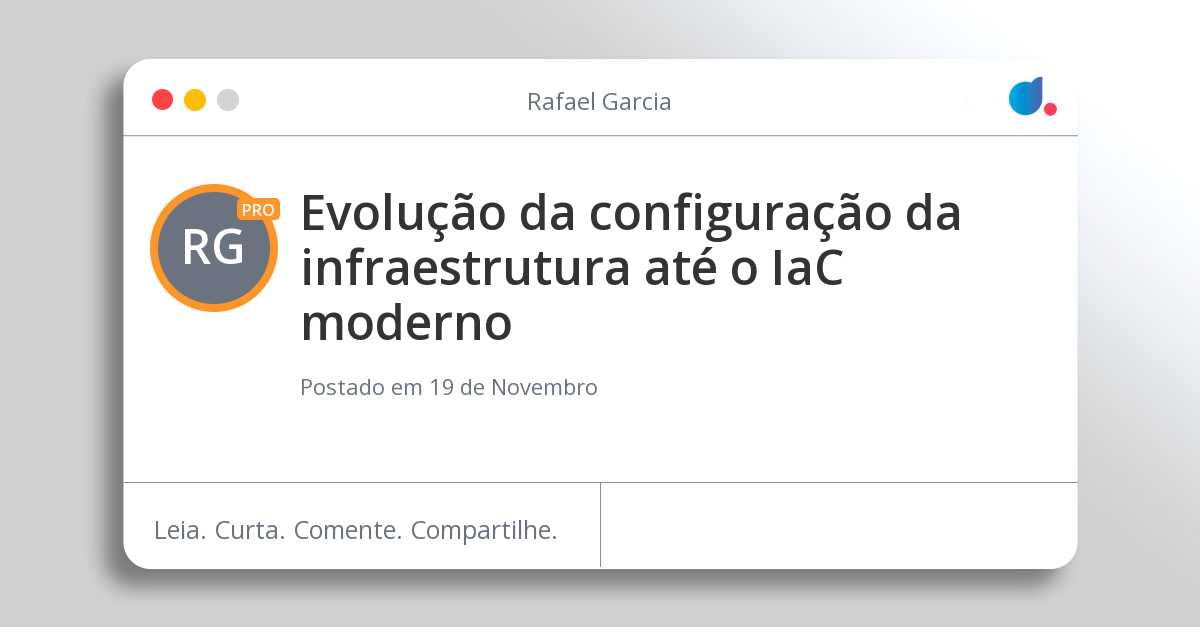 Evolução da configuração da infraestrutura até o IaC moderno