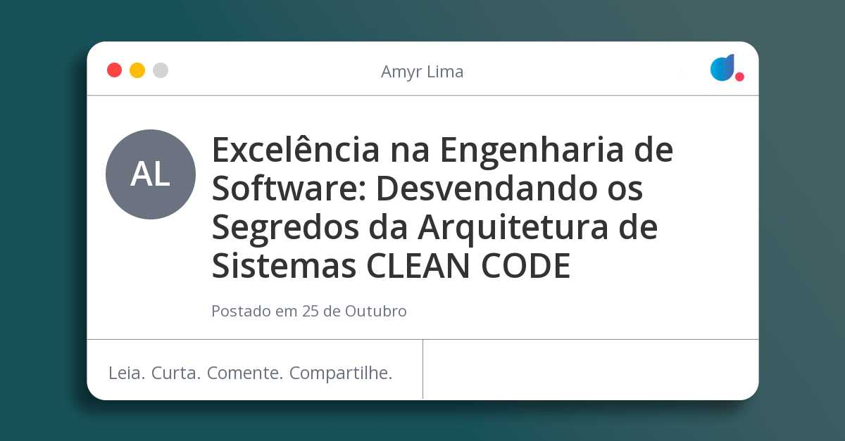 Excelência na Engenharia de Software: Desvendando os Segredos da Arquitetura de Sistemas CLEAN CODE