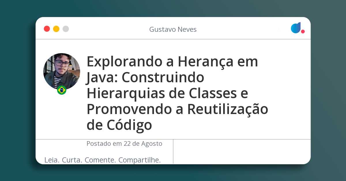 Explorando a Herança em Java: Construindo Hierarquias de Classes e ...