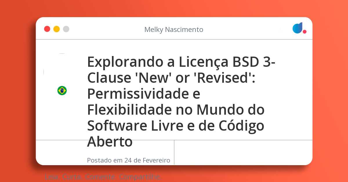 Explorando a Licença BSD 3-Clause 'New' or 'Revised': Permissividade e ...