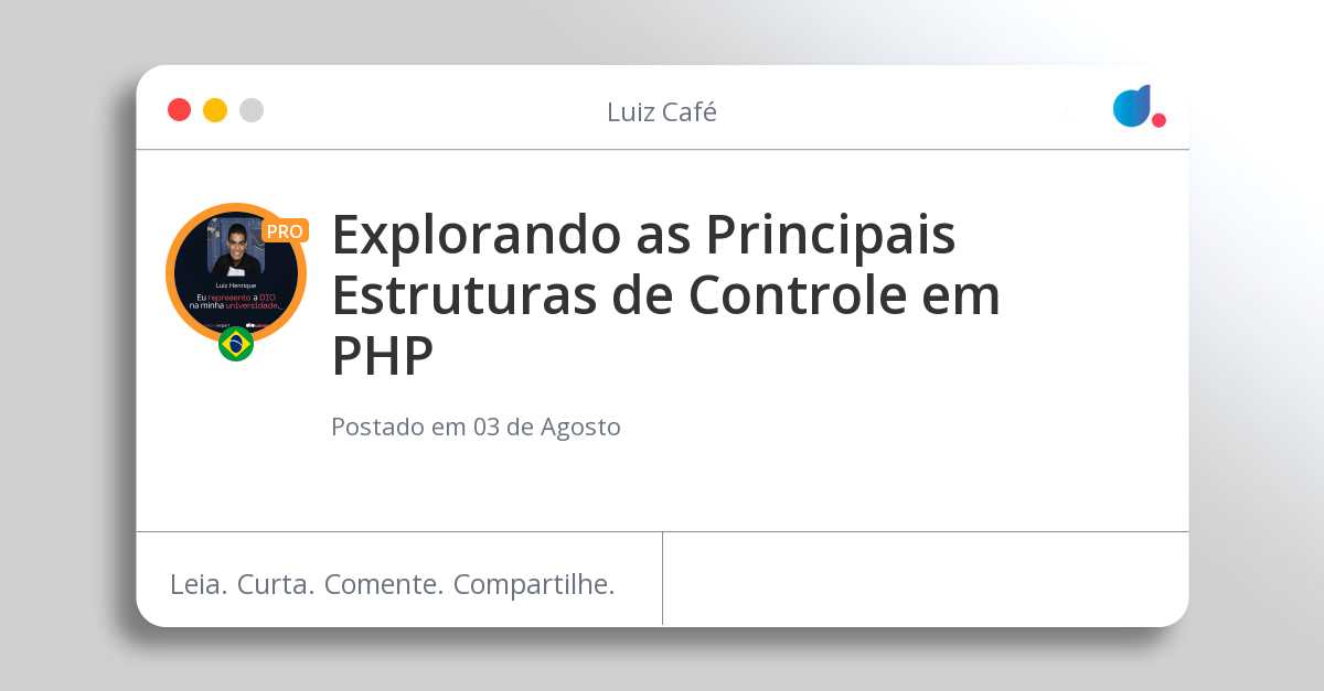 Explorando as Principais Estruturas de Controle em PHP