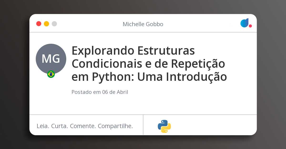 Explorando Estruturas Condicionais e de Repetição em Python: Uma Introdução