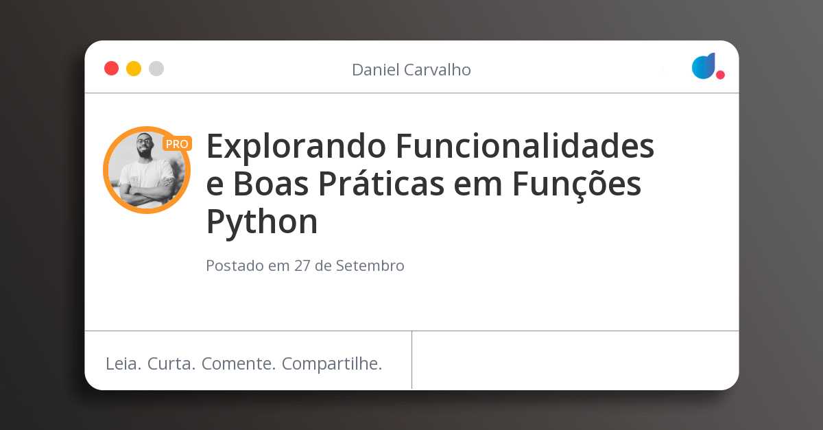 Explorando Funcionalidades e Boas Práticas em Funções Python