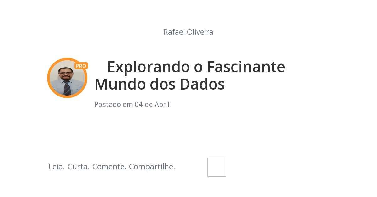 📊 Explorando o Fascinante Mundo dos Dados 🌍