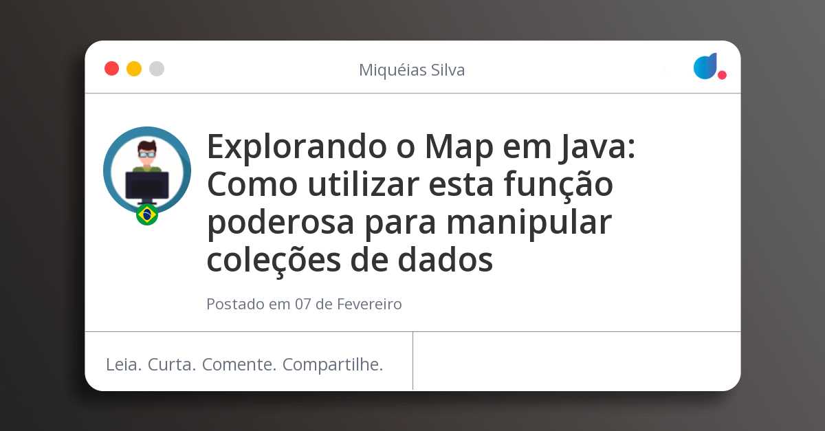 Explorando o Map em Java: Como utilizar esta função poderosa para ...