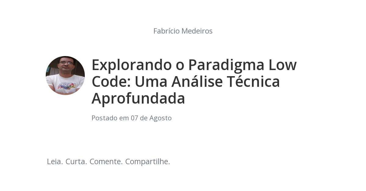 Explorando o Paradigma Low Code: Uma Análise Técnica Aprofundada