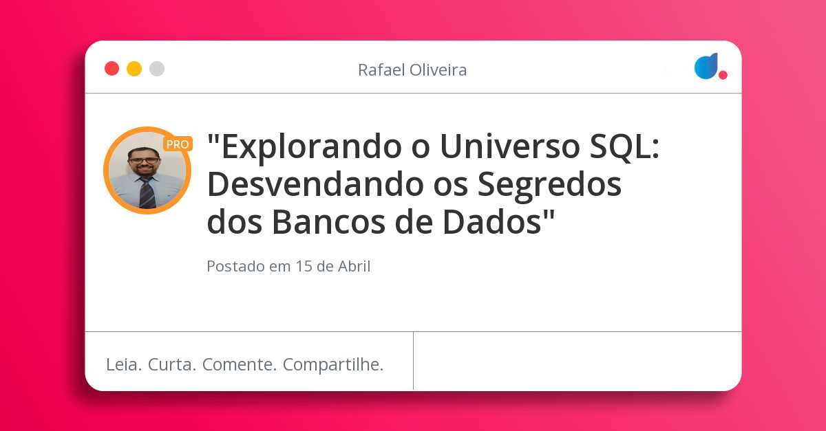 "Explorando o Universo SQL: Desvendando os Segredos dos Bancos de Dados"