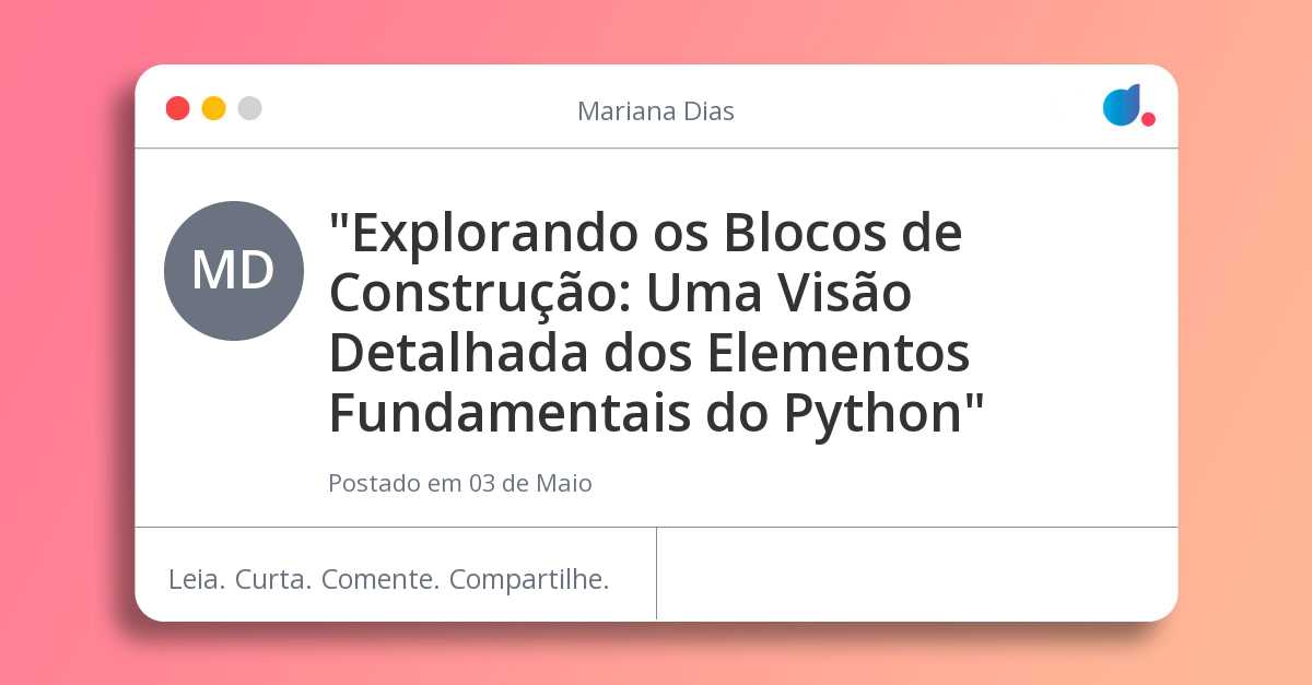 "Explorando os Blocos de Construção: Uma Visão Detalhada dos Elementos ...