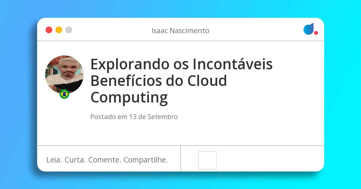 Explorando os Incontáveis Benefícios do Cloud Computing