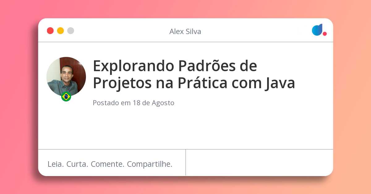 Explorando Padrões de Projetos na Prática com Java