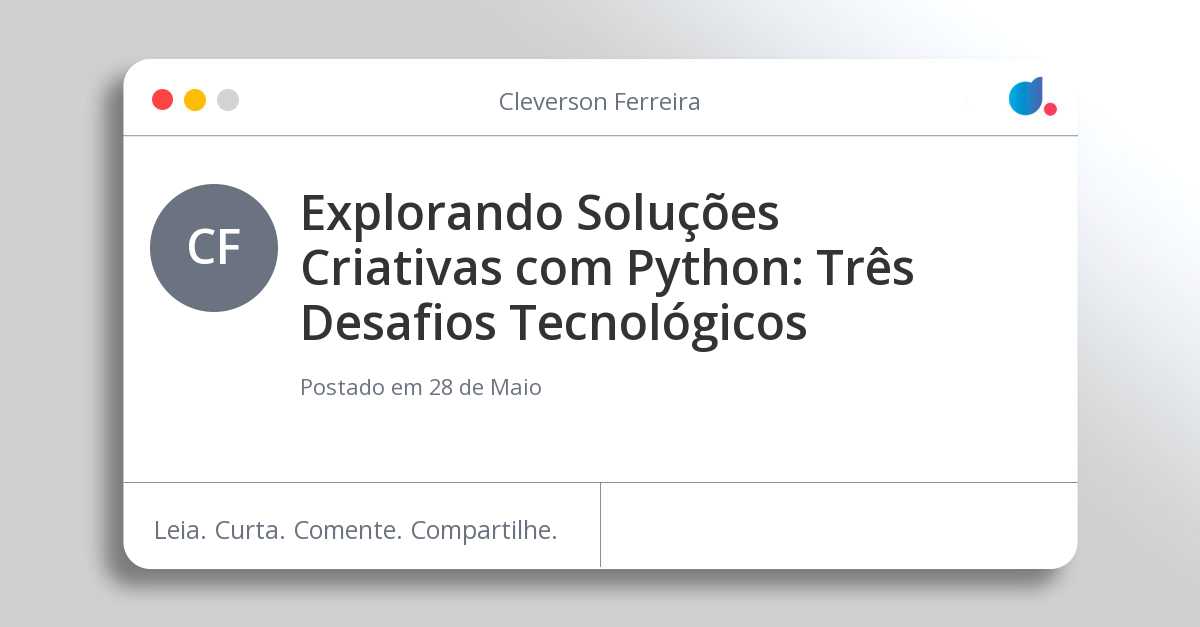 Explorando Soluções Criativas com Python: Três Desafios Tecnológicos