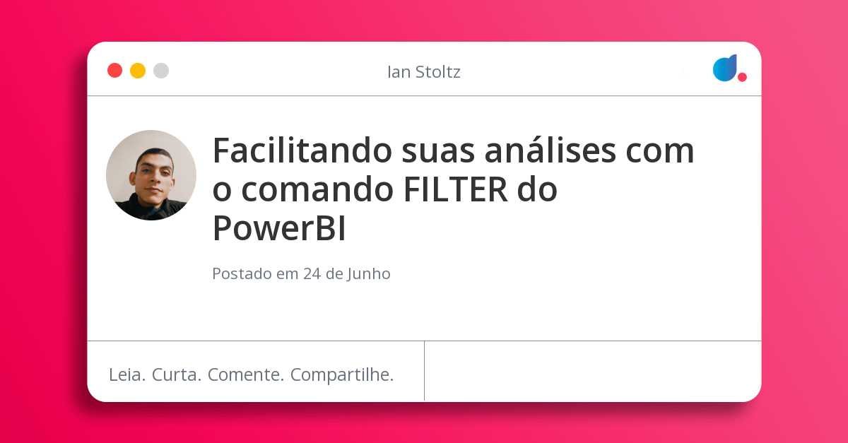 Facilitando suas análises com o comando FILTER do PowerBI