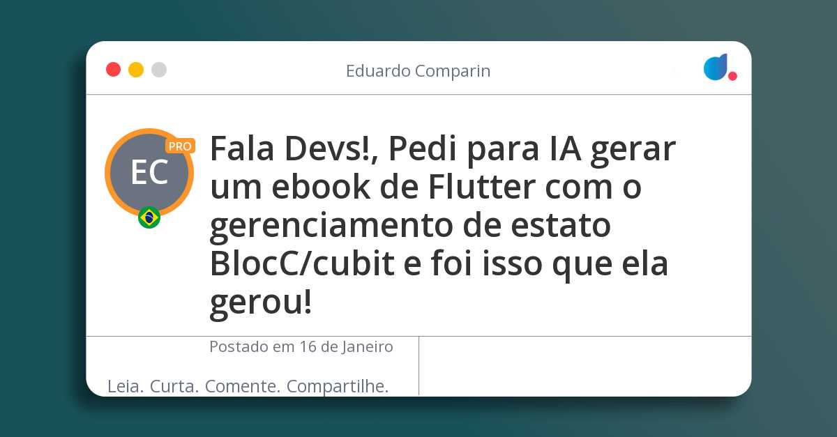 Fala Devs!, Pedi para IA gerar um ebook de Flutter com o gerenciamento de estato BlocC/cubit e ...