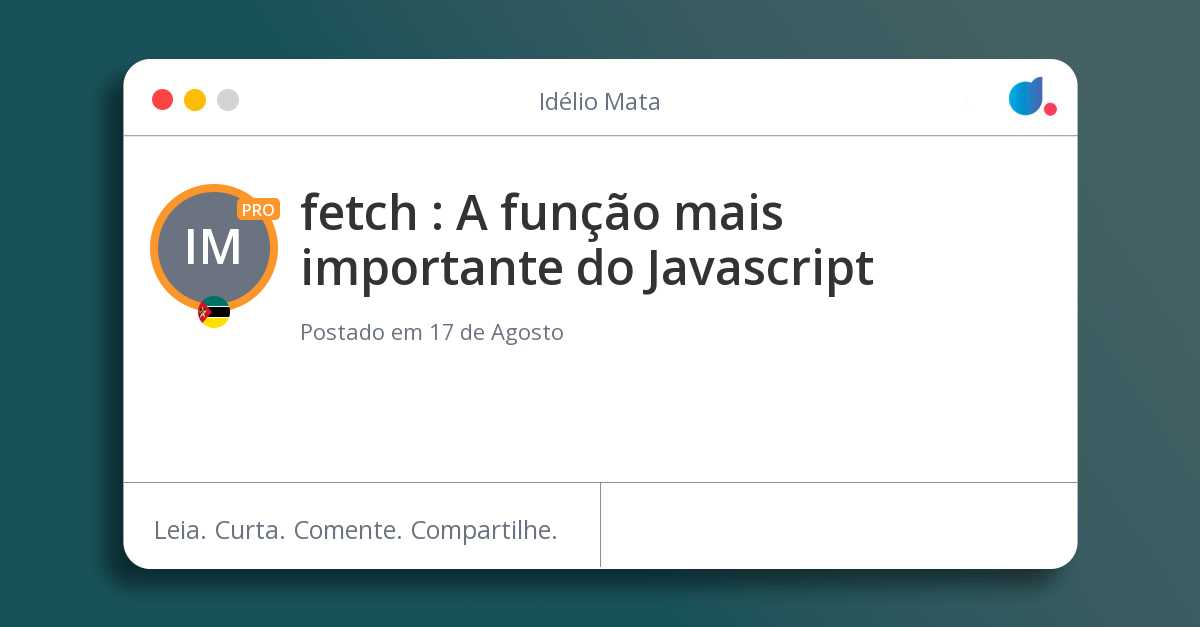 fetch : A função mais importante do Javascript 🙃