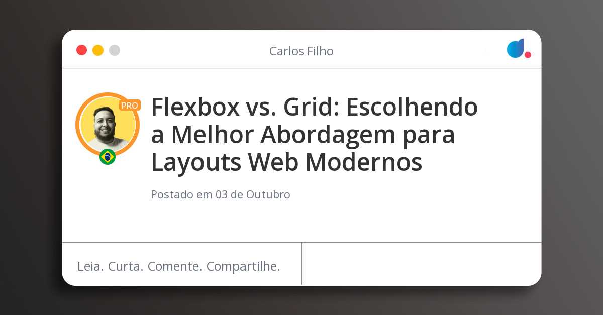 Flexbox vs. Grid: Escolhendo a Melhor Abordagem para Layouts Web Modernos
