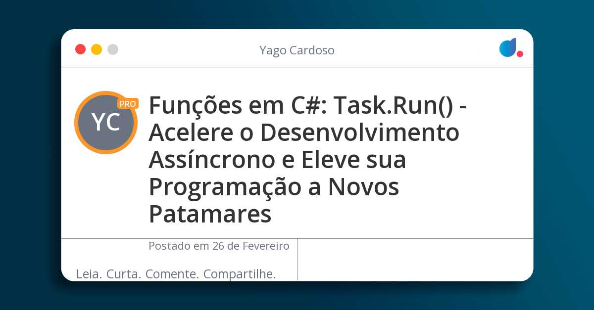 Funções Em C Taskrun Acelere O Desenvolvimento Assíncrono E Eleve Sua Programação A Novos