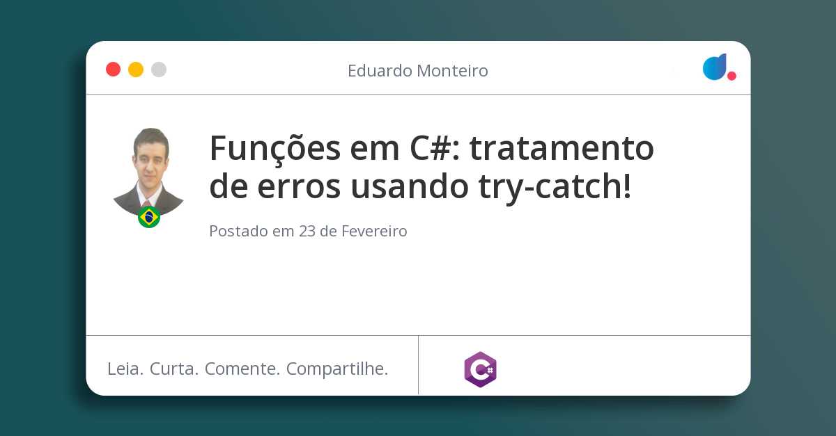 Funções em C#: tratamento de erros usando try-catch! Funções em C#: tratamento de erros usando try-catch!
