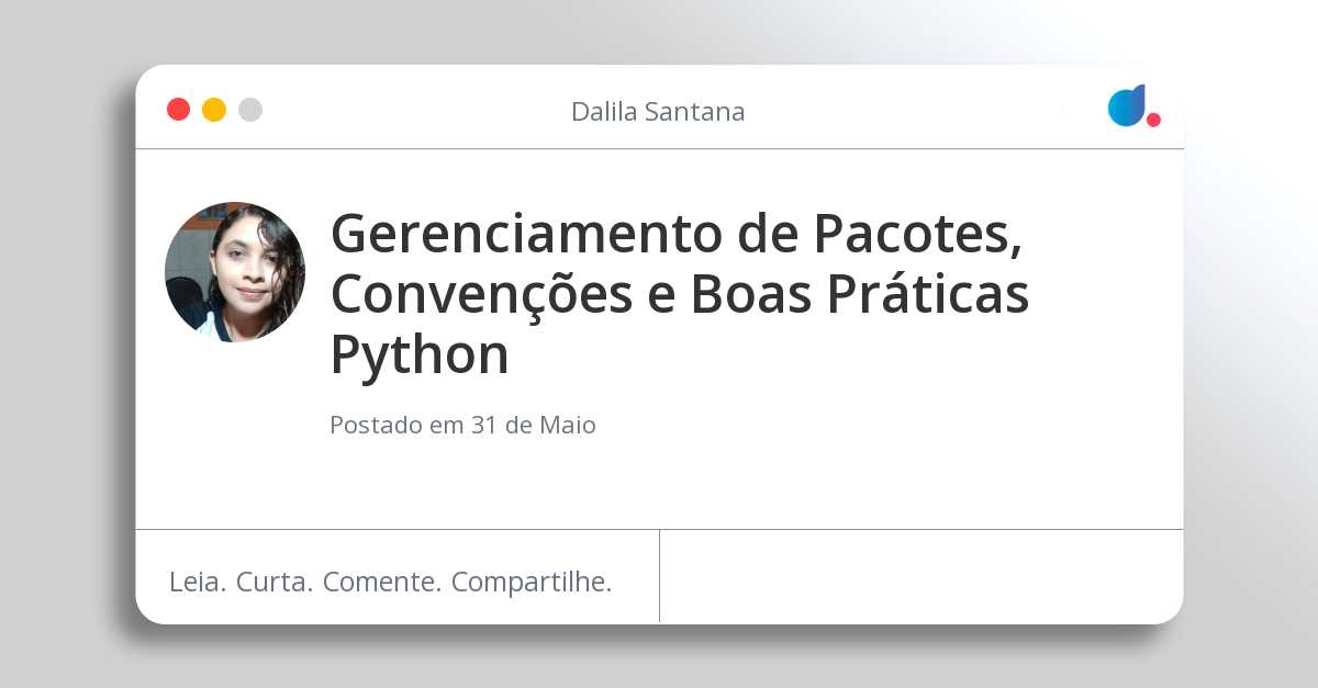Gerenciamento de Pacotes, Convenções e Boas Práticas Python