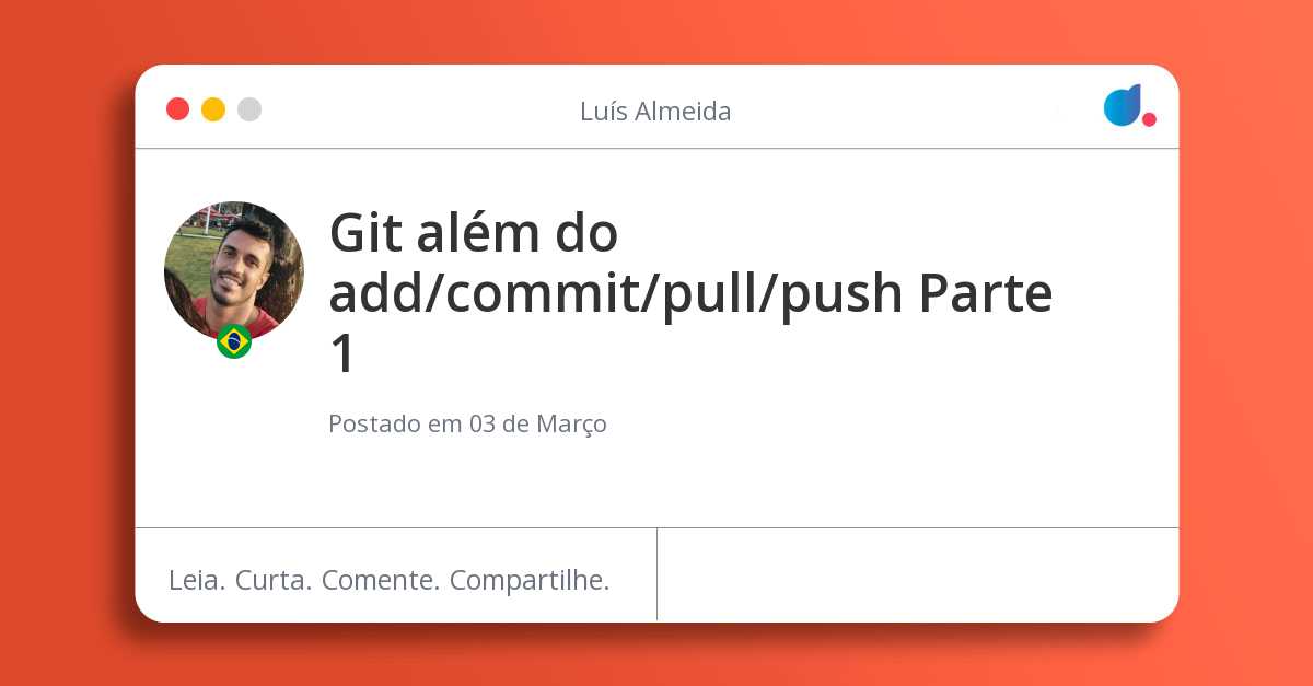 Git além do add/commit/pull/push Parte 1