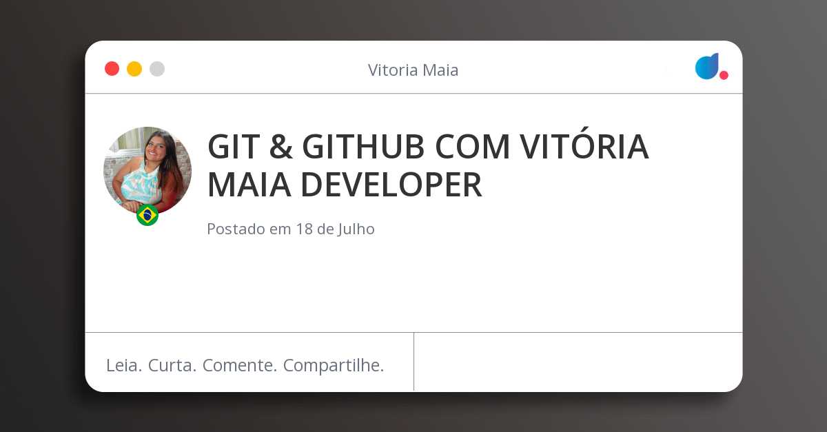 GIT & GITHUB COM VITÓRIA MAIA DEVELOPER